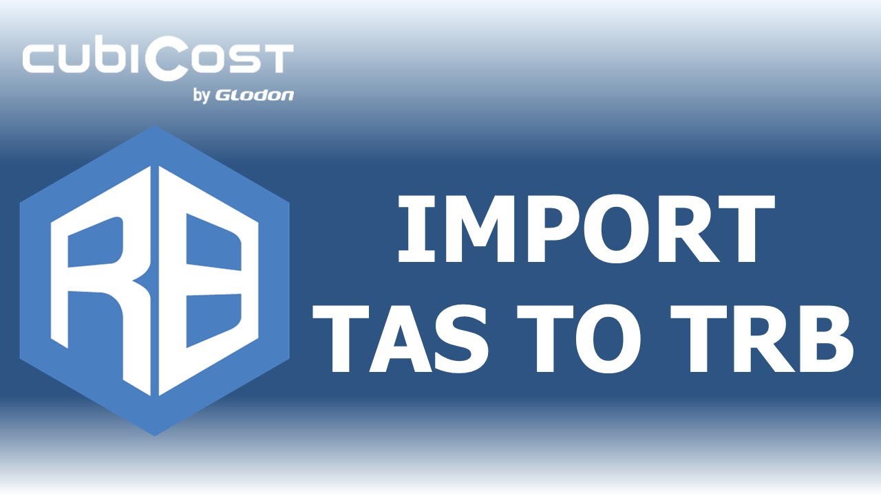 30. Import TAS to TRB in Cubicost TRBC #5DBIM #CUBICOST #TAS #TRB #DTC ...