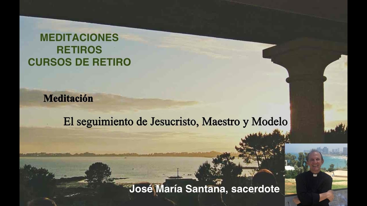 El seguimiento de Jesucristo, Maestro y Modelo - YouTube