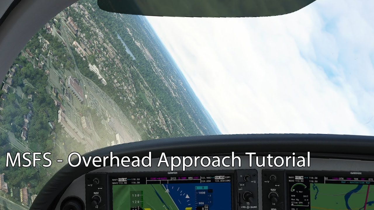 MSFS - Overhead Approach Tutorial - YouTube