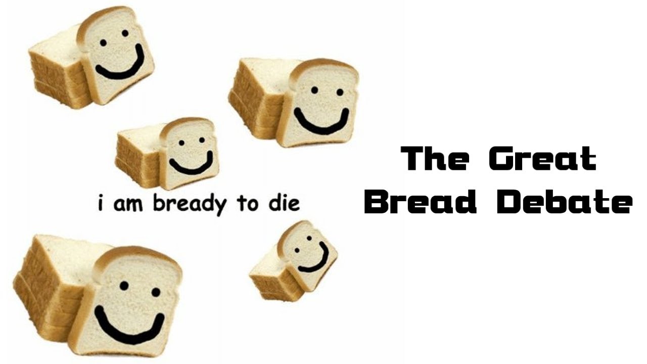 The Great Bread Debate - YouTube