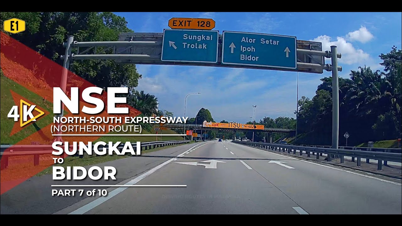 [4K] E1 | NSE (North-South Expressway) - Sungkai to Bidor (Part 7/10 ...
