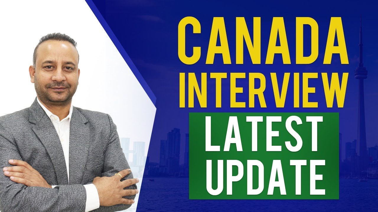 Canada Interview Latest Update | Latest Visa Updates | Godwit overseas ...