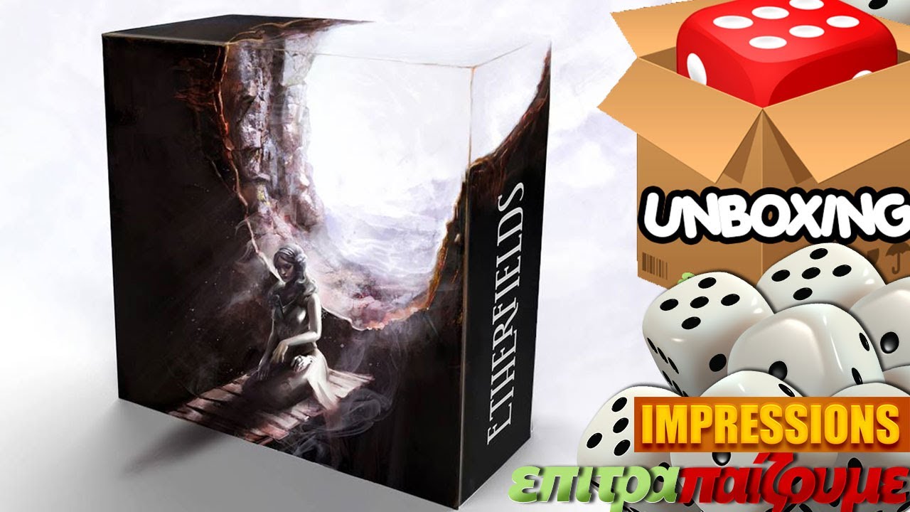 Etherfields - Unboxing & Impressions by Epitrapaizoume.gr - YouTube