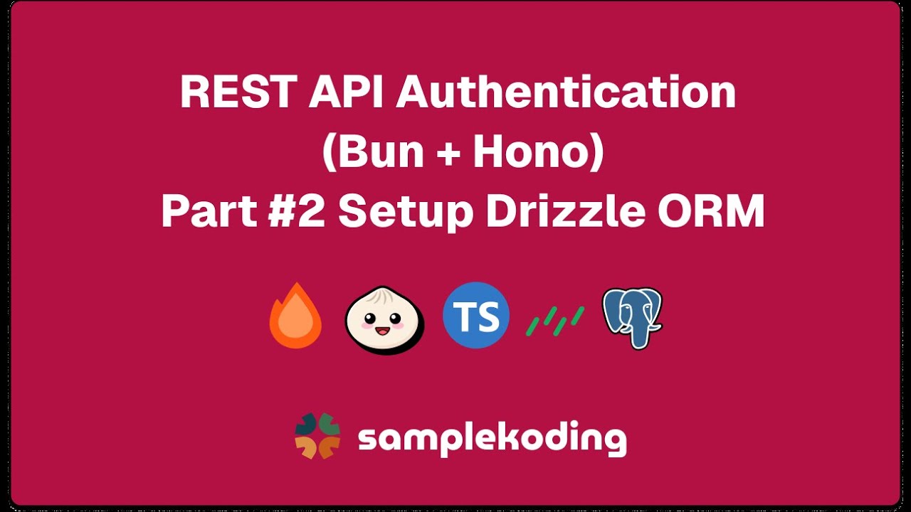 REST API Authentication (Bun + Hono) Part #2 Setup Drizzle ORM - YouTube