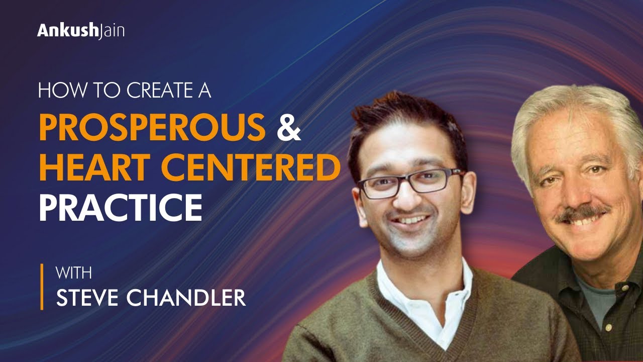 How to Create a Prosperous Heart Centered Practice with Steve Chandler ...