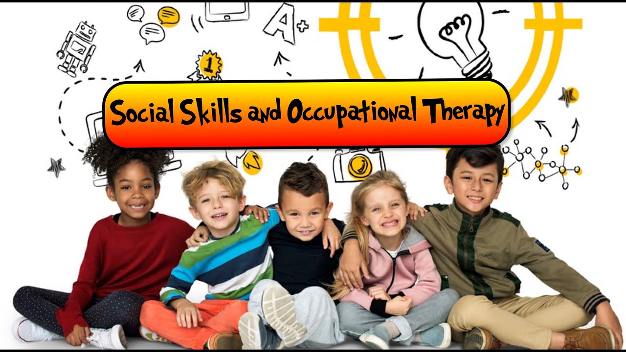 Social Skills and Occupational Therapy - YouTube