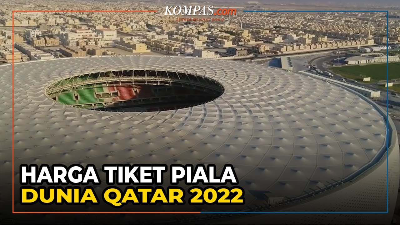 Harga Tiket Piala Dunia 2022 Qatar - YouTube