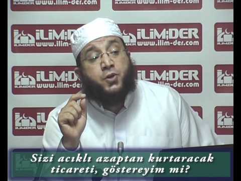 Ubeydullah Arslan Hoca - Sizi acıklı azaptan kurtaracak ticareti, göstereyim mi? 1/4