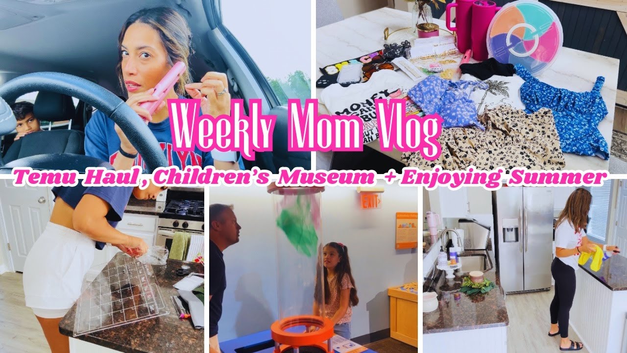 Weekly Mom Vlog | Temu Haul, Children’s Museum + Summer Fun - YouTube