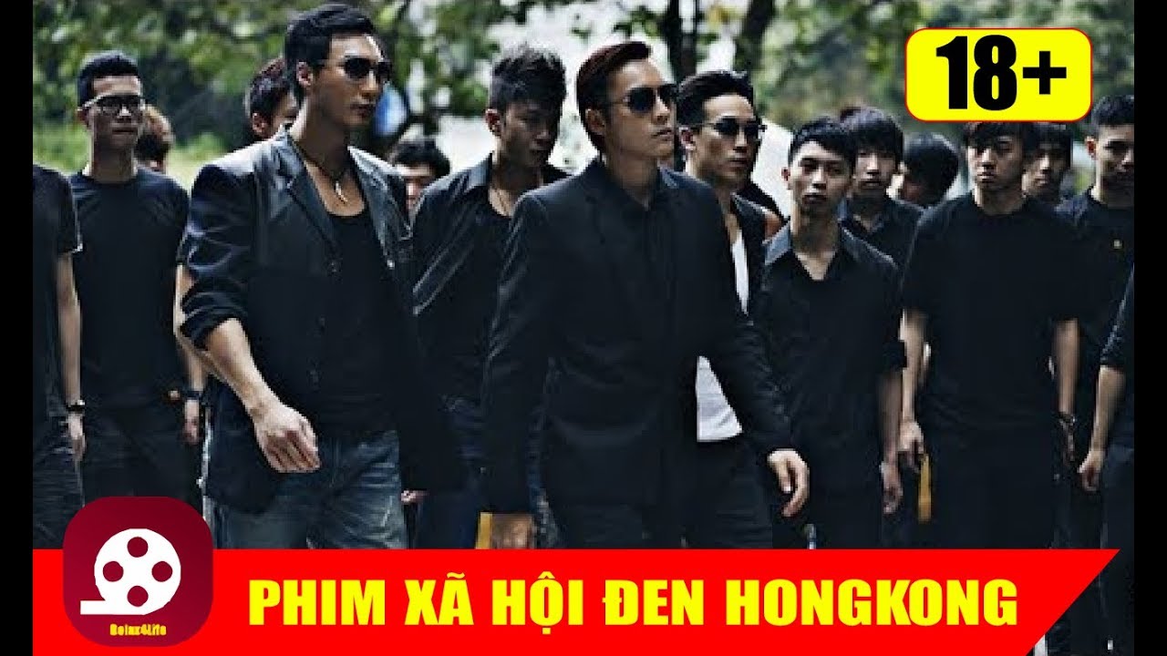 18 Phim Xã Hội đen Hongkong Phim Hành động Tình Cảm Xã Hội Phim Hay Nhất