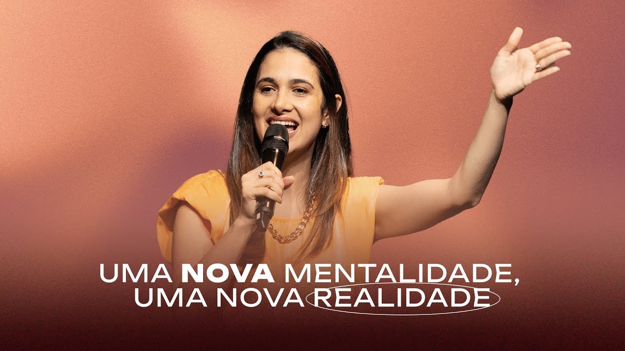 Uma Nova Mentalidade, uma Nova Realidade | Fernanda Garcia - YouTube