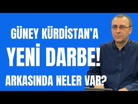 GÜNEY KÜRDİSTAN’A BİR DARBE DAHA!