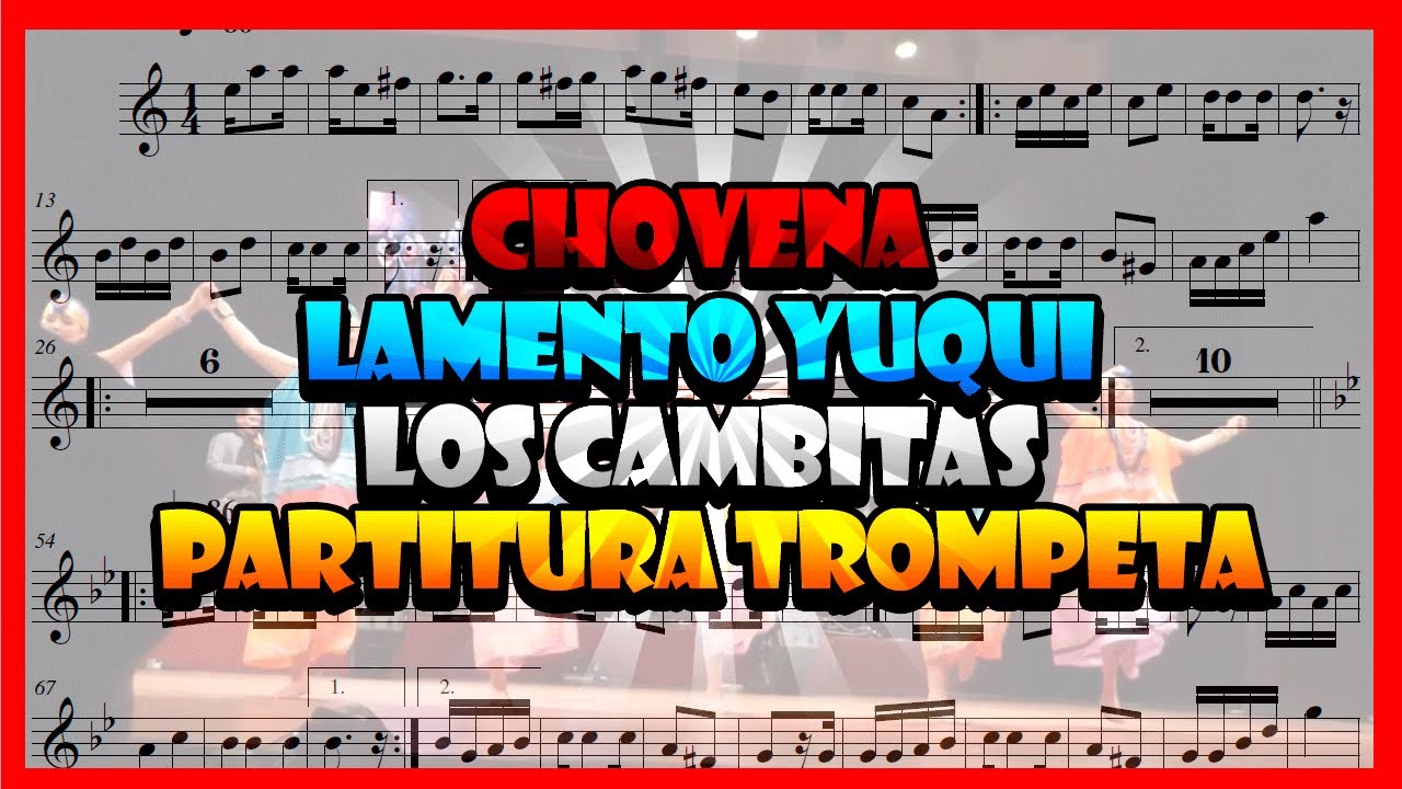 (Partitura Trompeta Chovena) 💃Lamento Yuqui - Los Cambitas🎺 - YouTube