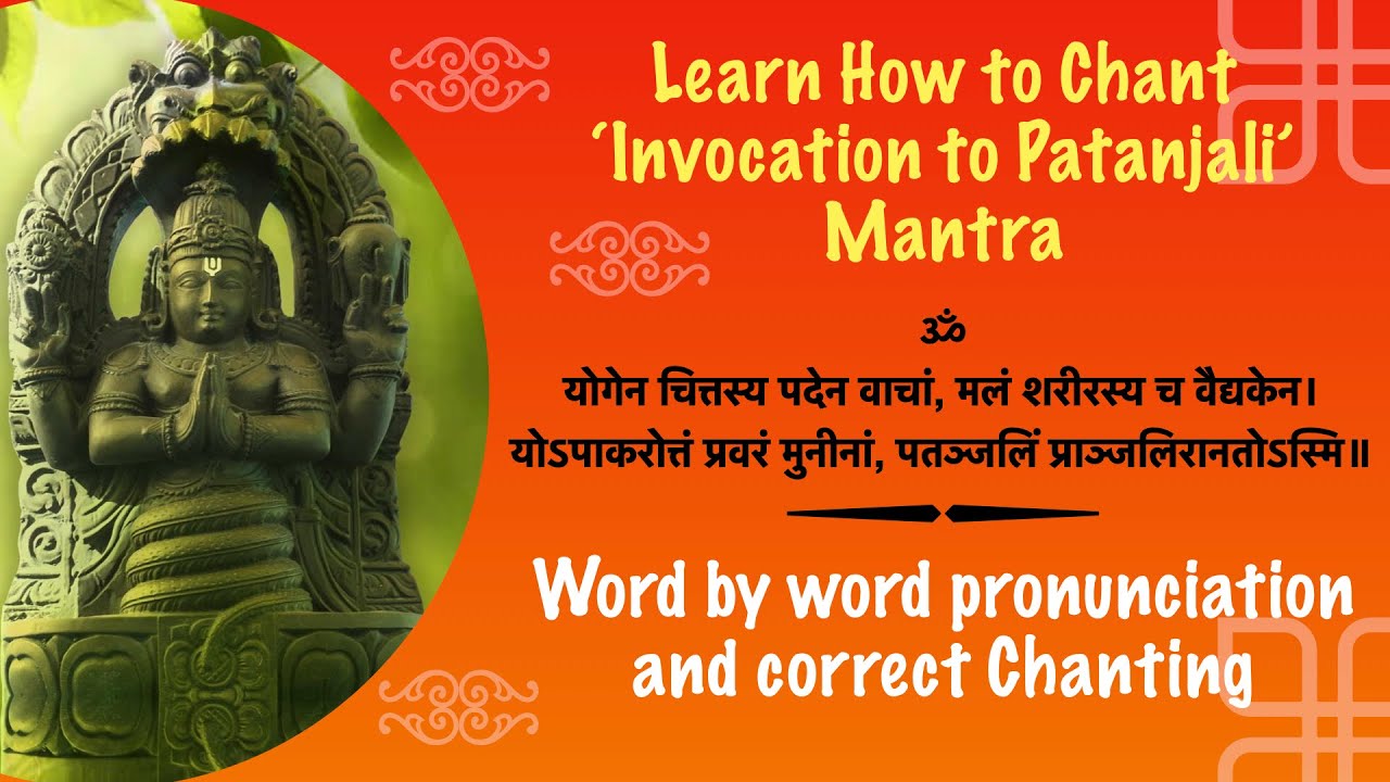 Learn Invocation to Patanjali Mantra Yogena Chittaya Padena Vacham Yoga ...