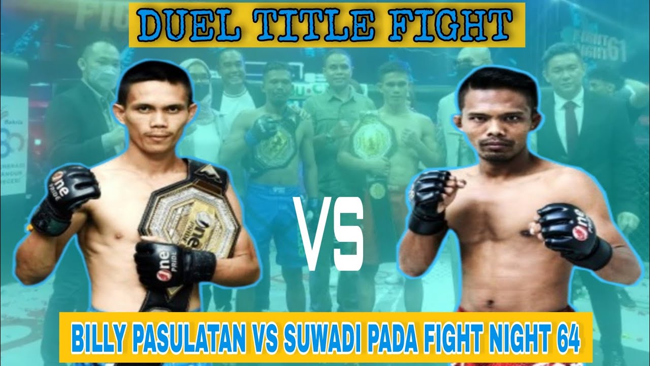 DUEL TITLE FIGHT BILLY PASULATAN VS SUWARDI | ONE PRIDE MMA | ONE PRIDE ...