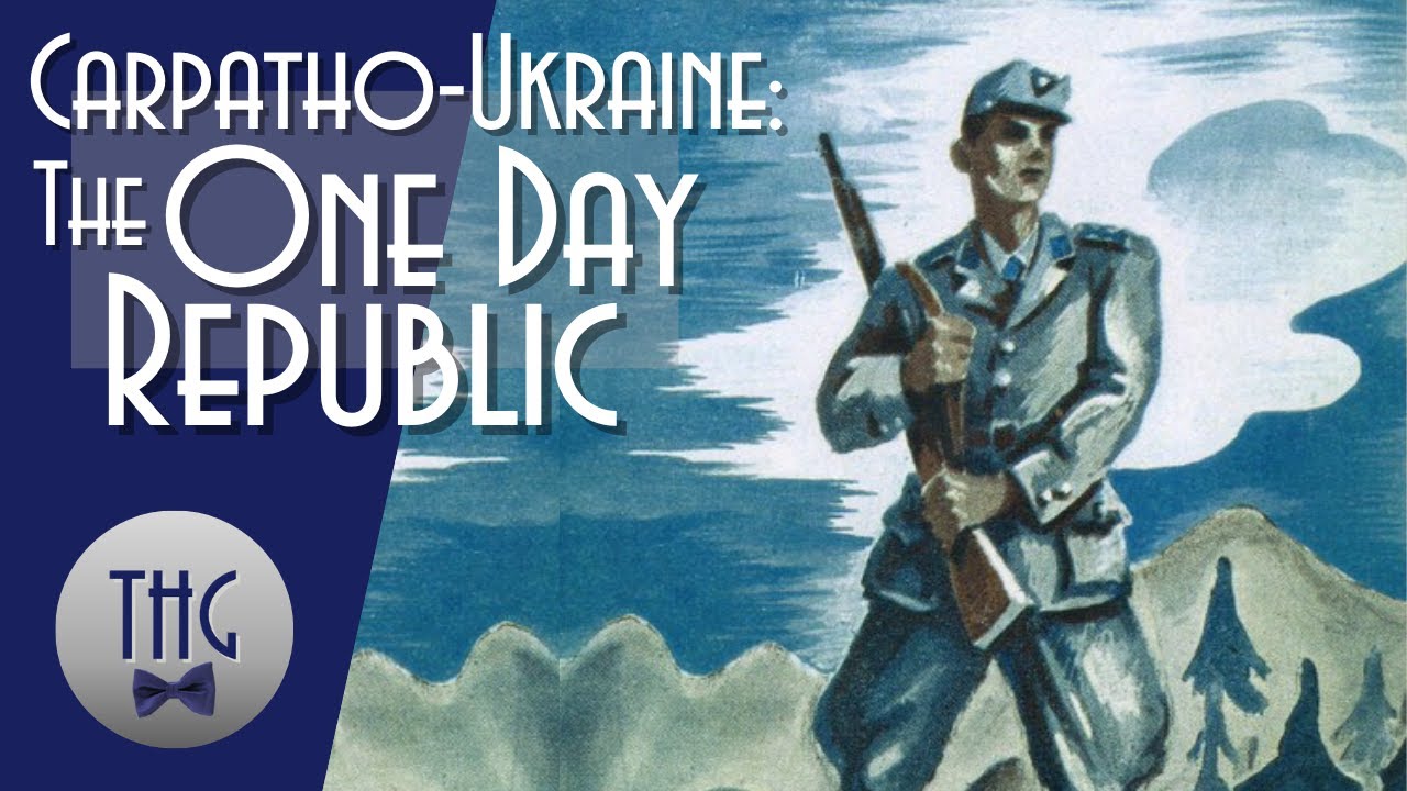 The One day Republic: Carpatho-Ukraine - YouTube