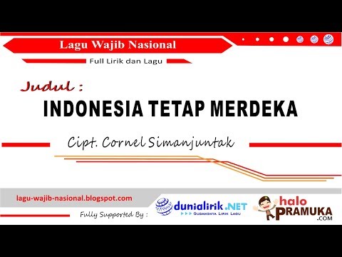 Indonesia Tetap Merdeka (Sorak Sorak Bergembira)+Lirik - Lagu Wajib Nasional