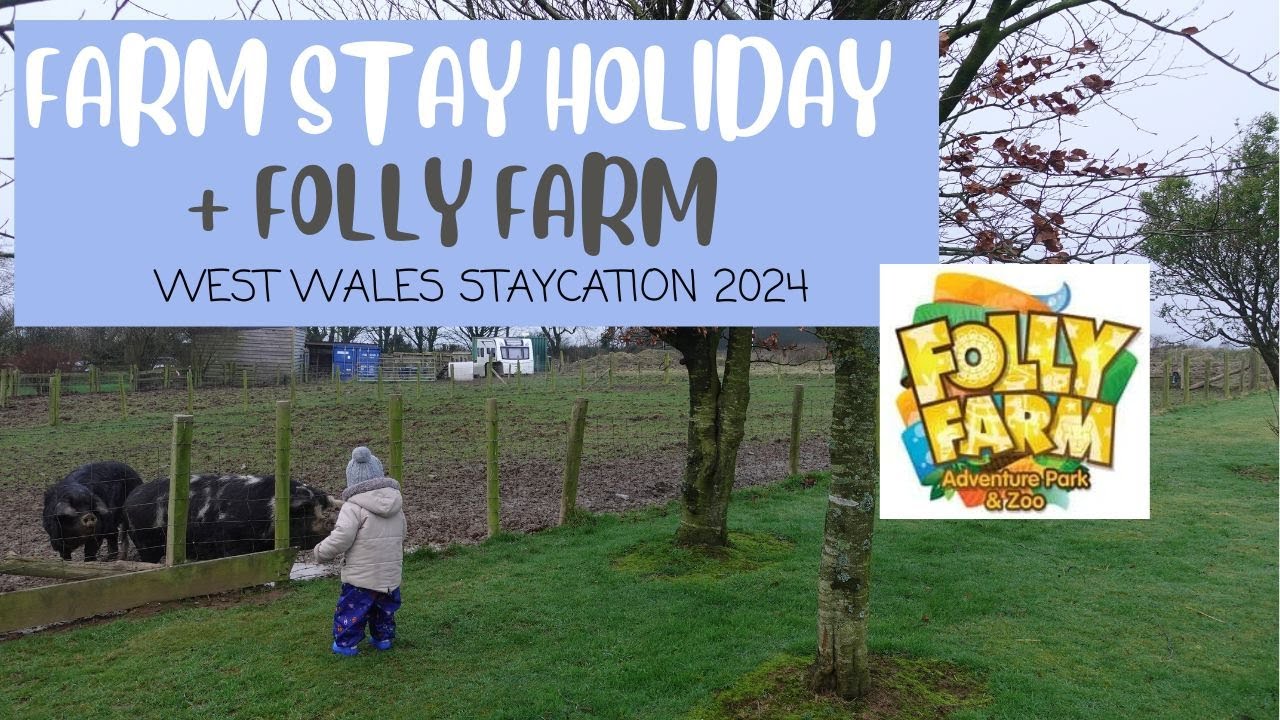 FAMILY FARM STAY HOLIDAY 2024 | FOLLY FARM DAY TRIP - YouTube