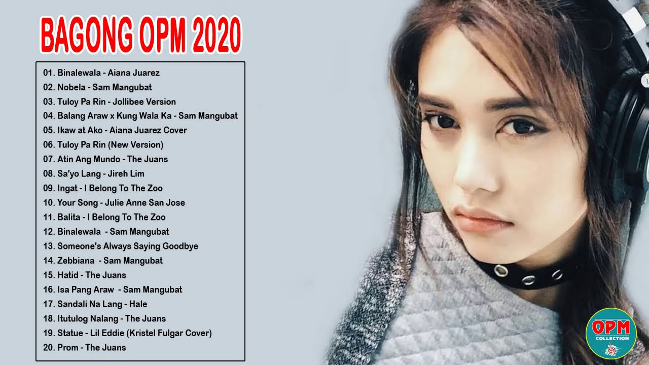 Bagong OPM Ibig Kanta 2020 Playlist - Aiana Juarez, Sam Mangubat, Julie ...
