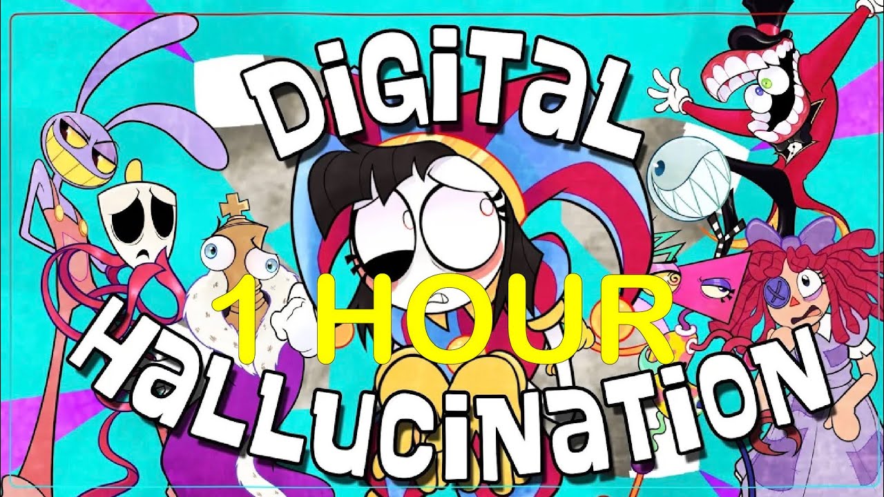Digital Hallucination (The Amazing Digital Circus Music Video) 1 HOUR ...