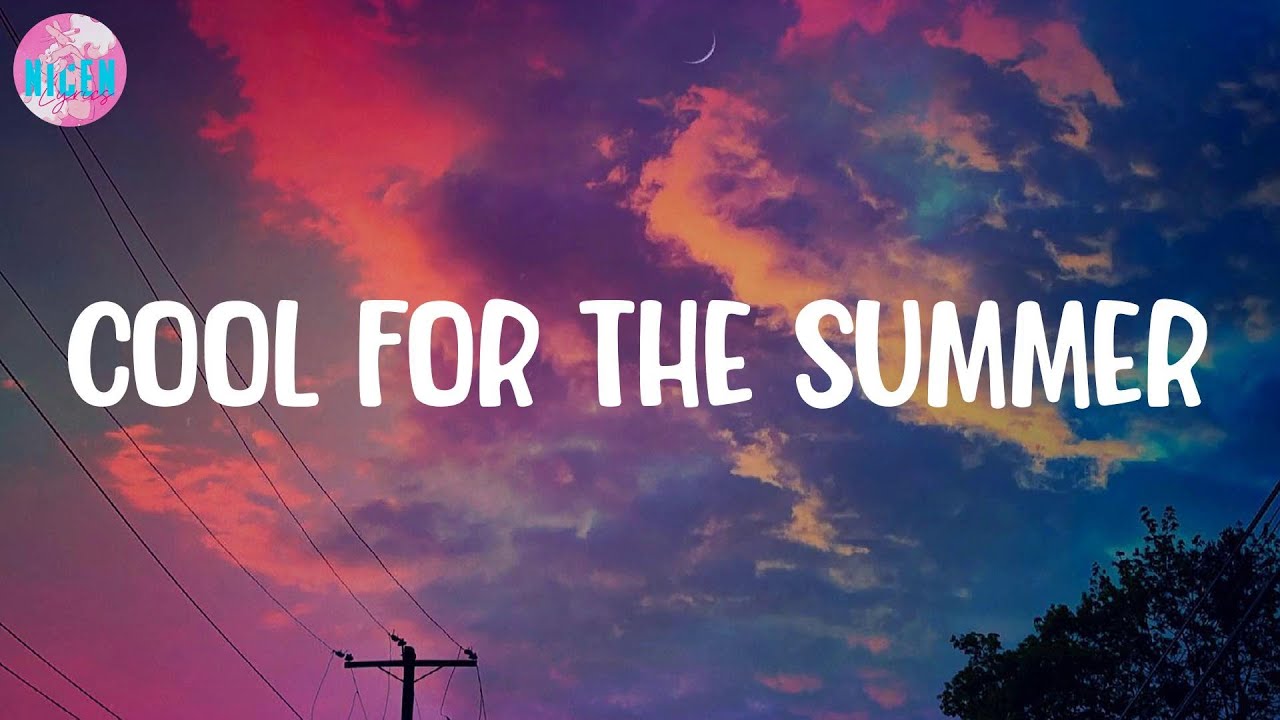 Demi Lovato - Cool for the Summer (Lyrics) | We're cool for the summer ...