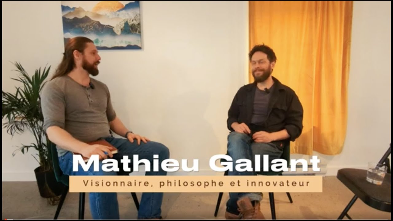 Entrevue avec Mathieu Gallant, visionnaire, philosophe et innovateur. - YouTube