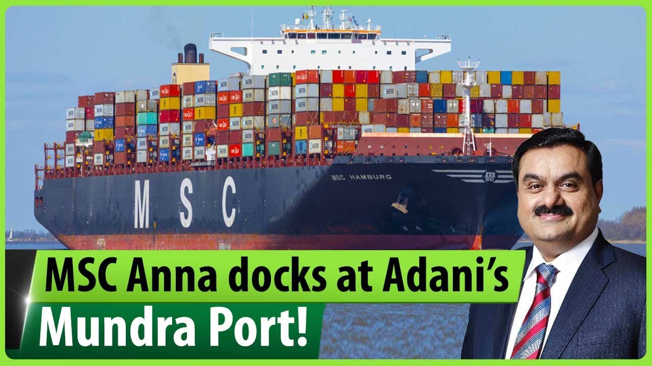 Largest container ship ‘MSC Anna’ docks at Adani’s Mundra Port in ...