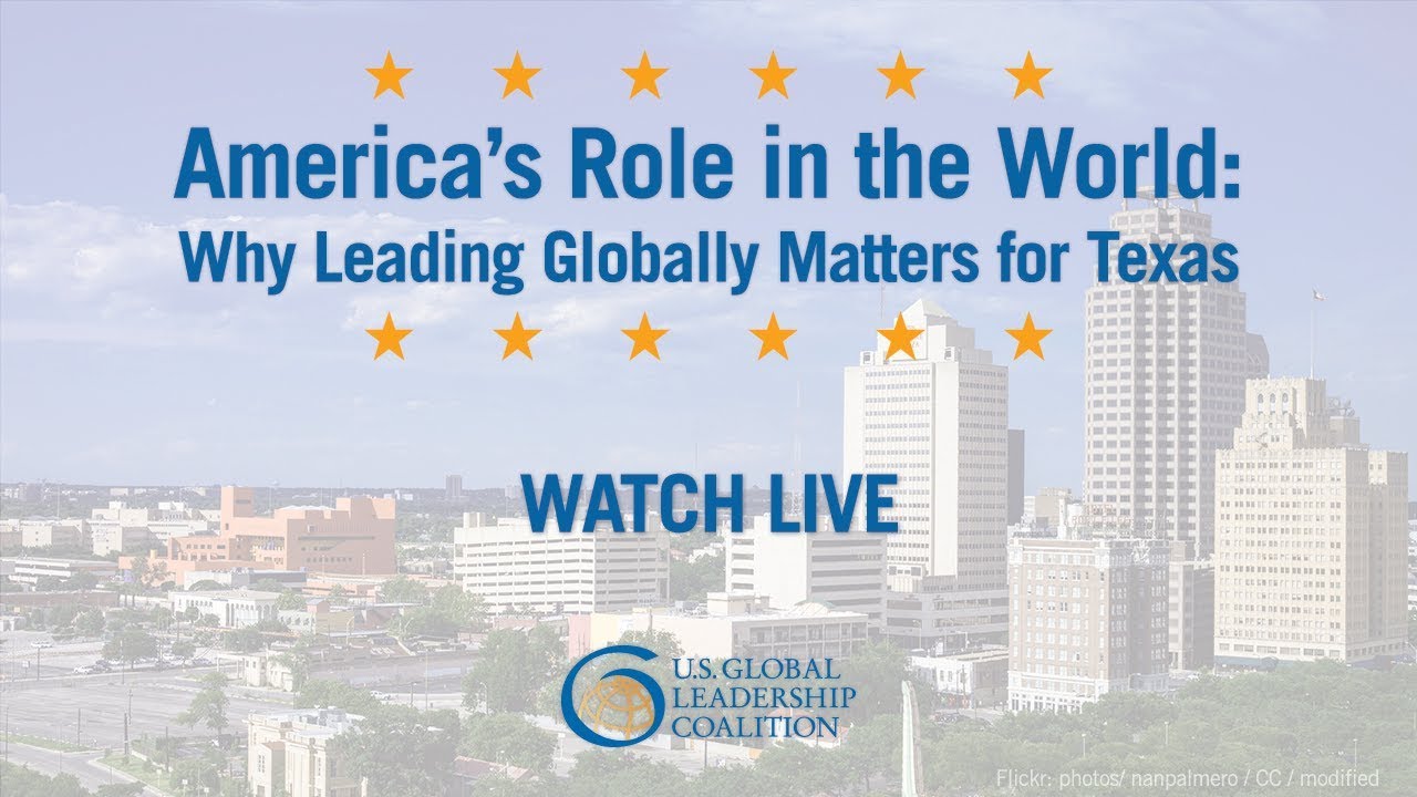 America's Role in the World: Why Leading Globally Matters for Texas ...