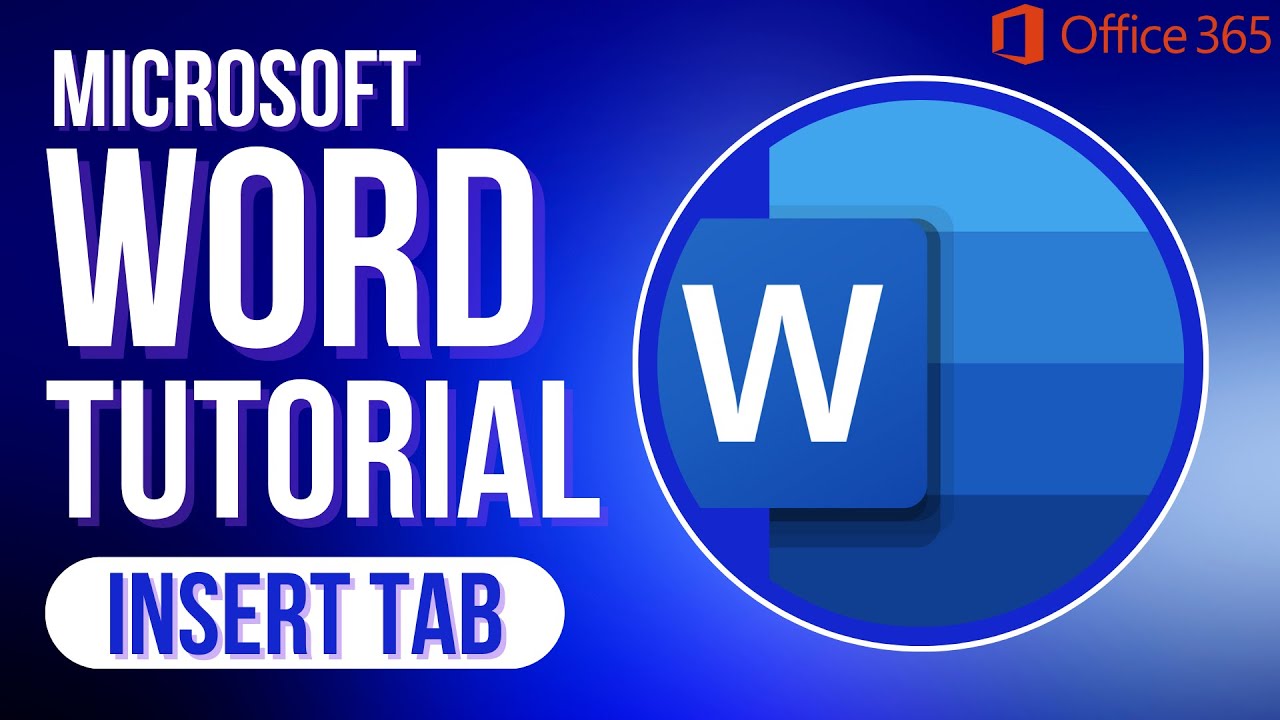 Master Microsoft Word 365 "INSERT TAB"! Beginners to Pro Tutorial - YouTube
