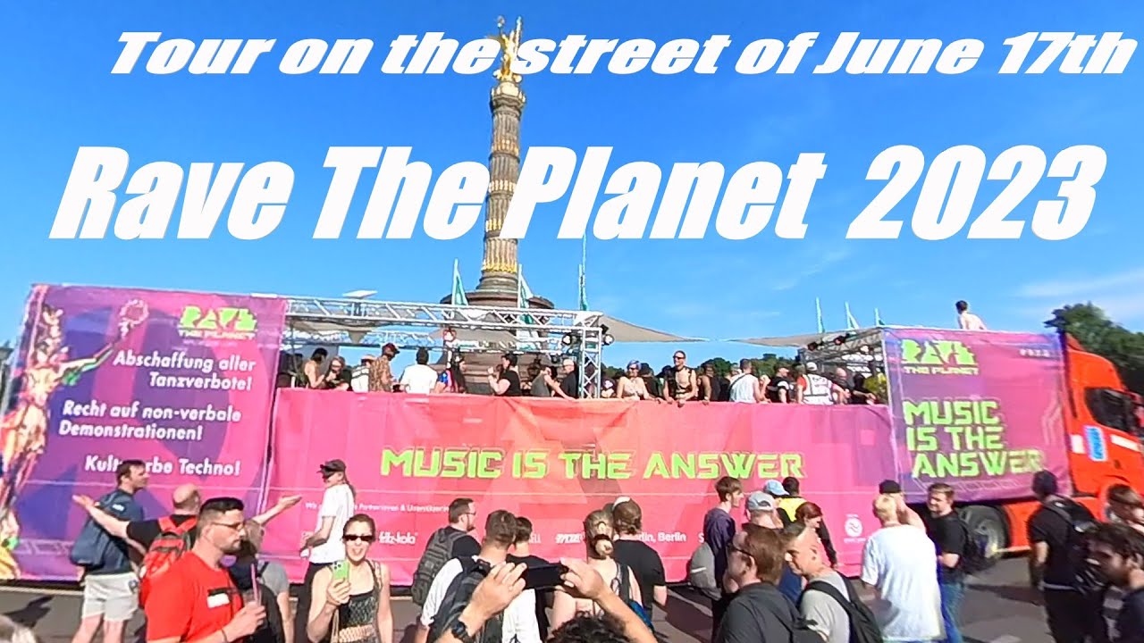 Rave The Planet 2023 Berlin - Impressionen Loveparade - Insta360 cam ...