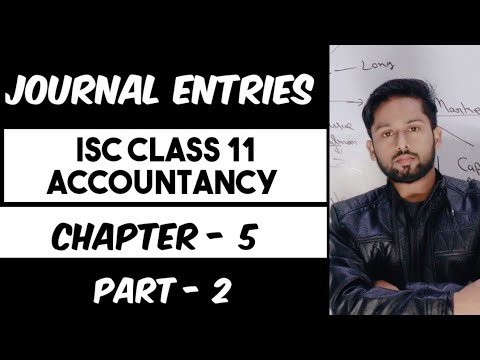 Journal Entries|Journal Entries Accounting Class 11| ISC Accounts class ...