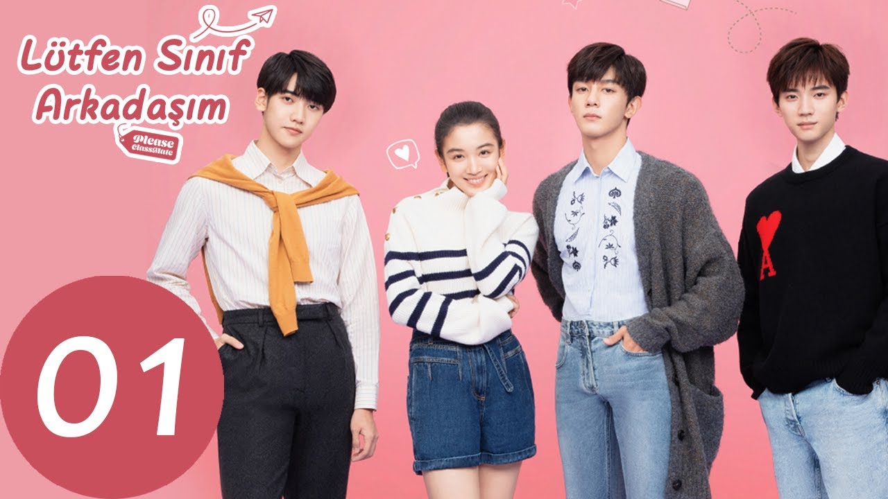 Lütfen Sınıf Arkadaşım | 1. Bölüm | Please Classmate | 拜托了班长 | Xia Zhi Guang, Yan Xu Jia, Dai Lu ...