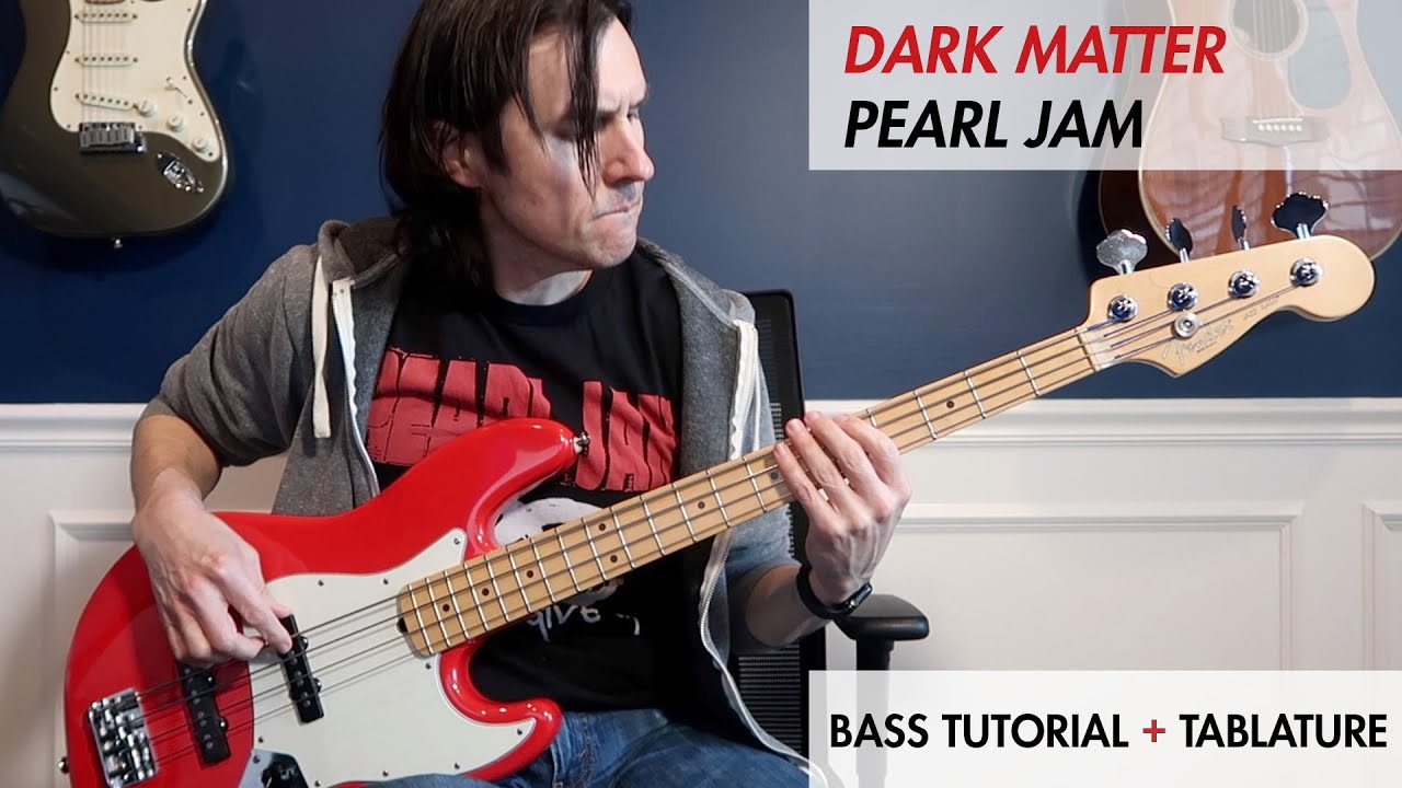Dark Matter | Pearl Jam (Bass Cover Tutorial & Tablature) - YouTube