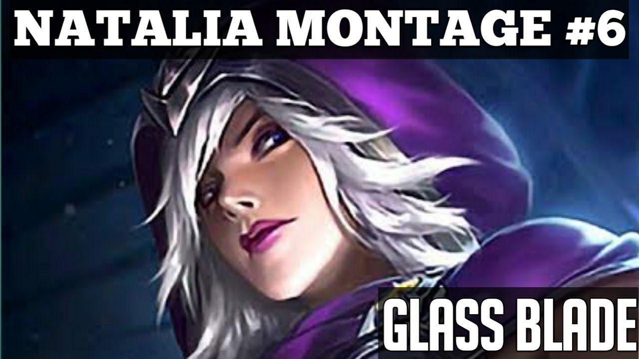 NATALIA MONTAGE #6 | GLASS BLADE SKIN | MOBILE LEGENDS BANG BANG - YouTube