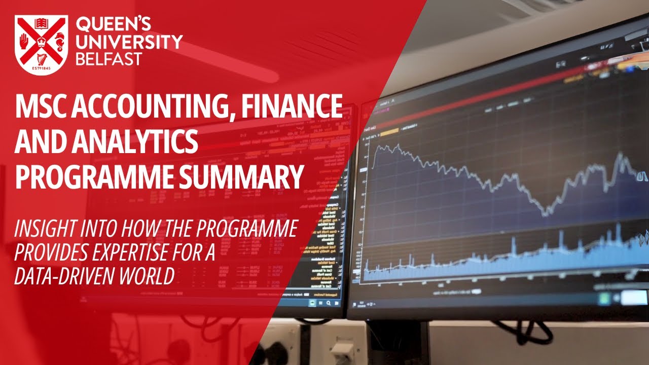 MSc Accounting, Finance and Analytics Programme Summary | Queen's ...