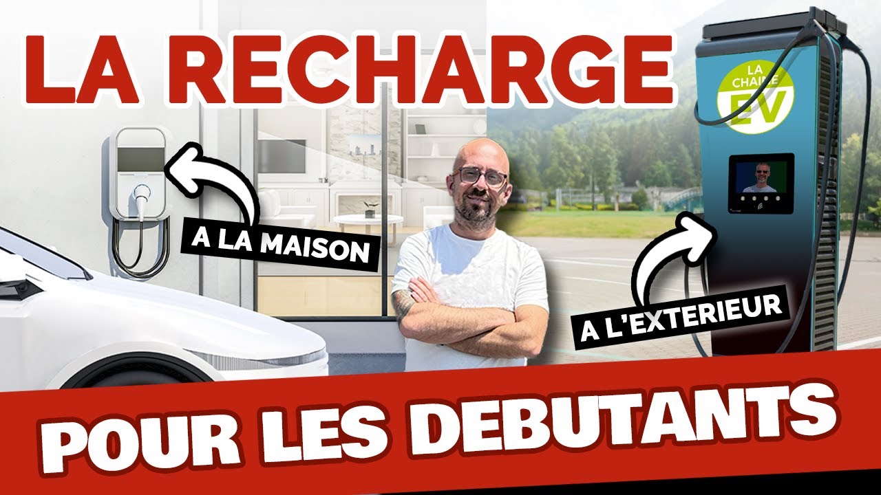 RECHARGER sa voiture ELECTRIQUE ? Comment ça marche ? (Guide pour ...