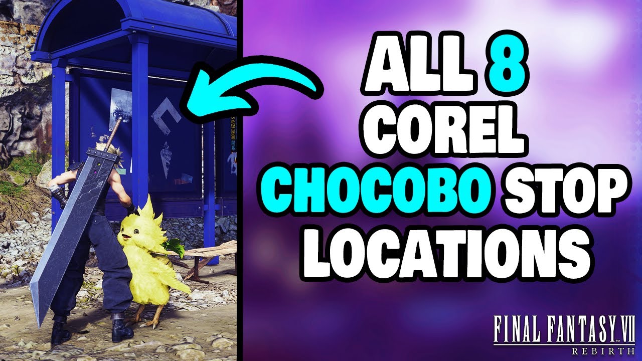 ALL 8 Corel Chocobo Locations in Final Fantasy 7 Rebirth - YouTube
