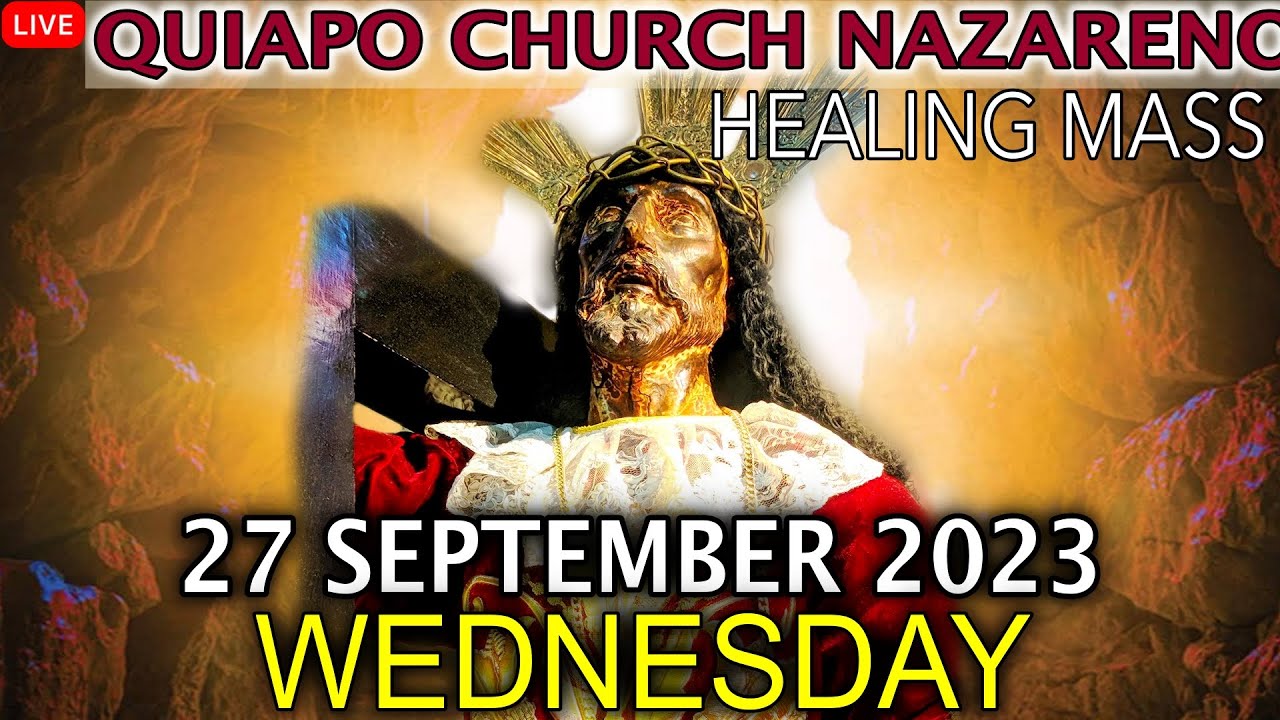 LIVE: Quiapo Church Mass Today -27 September 2023 (Wednesday) HEALING ...