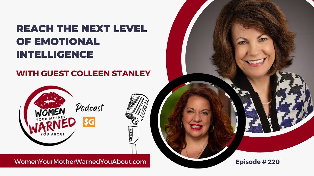 #220 Reach The Next Level of Emotional Intelligence with Colleen ...