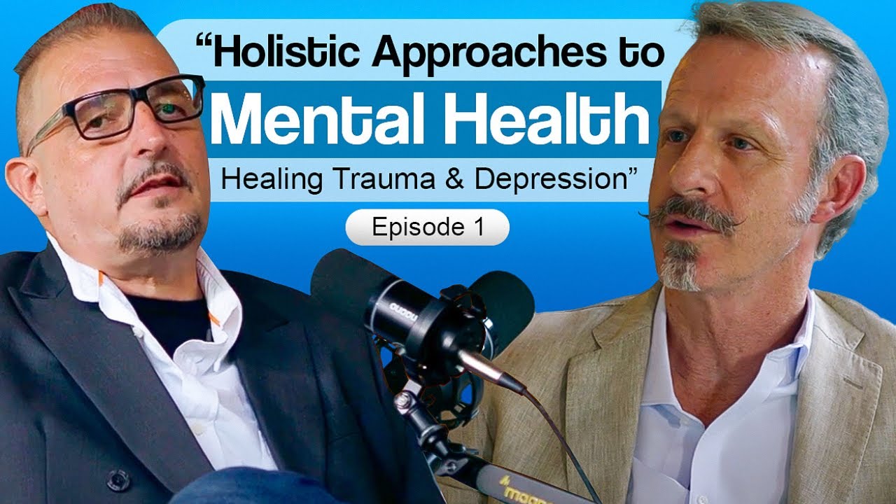 Holistic Approaches to Mental Health: Healing Trauma & Depression with ...