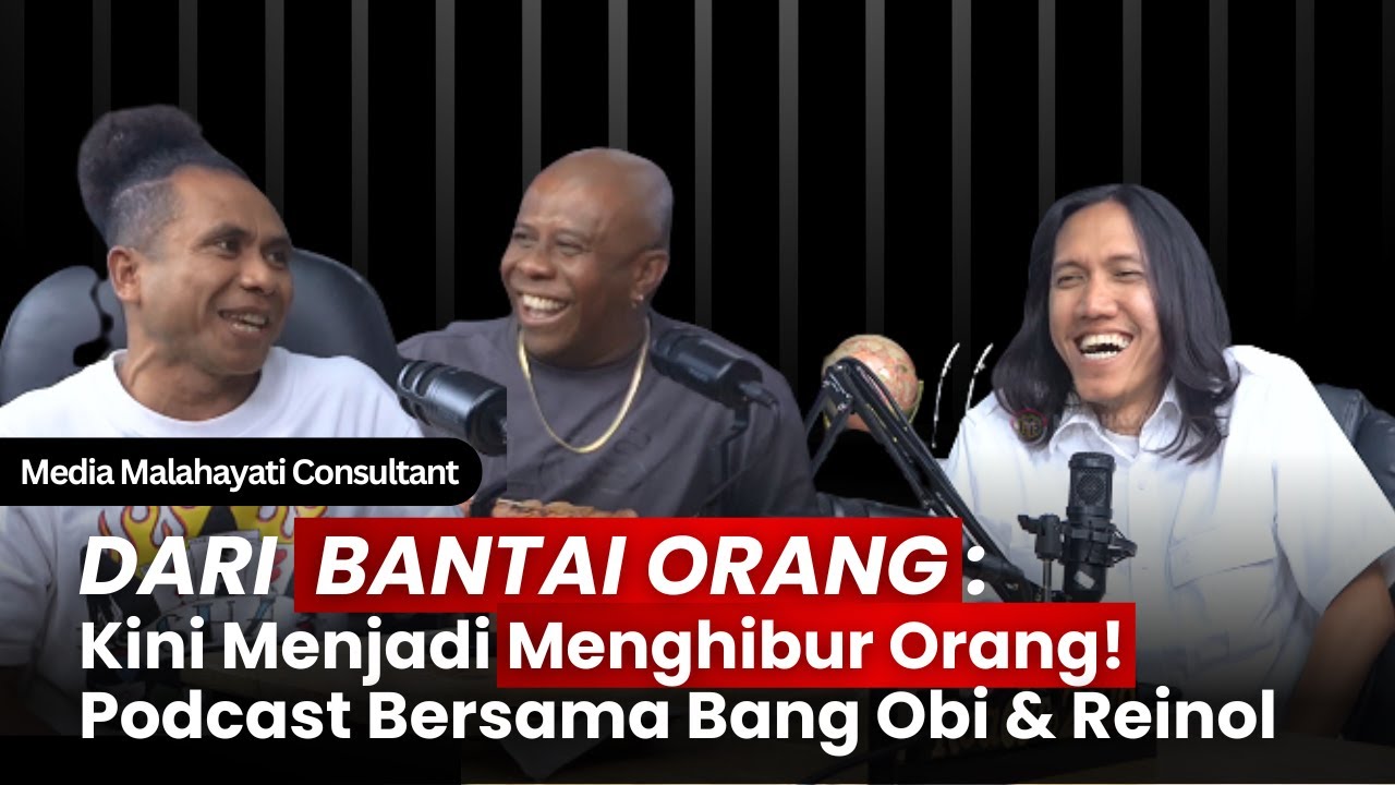 Dari Bantai Orang Menjadi Menghibur Orang! Podcast Bersama OBI & REINOL ...