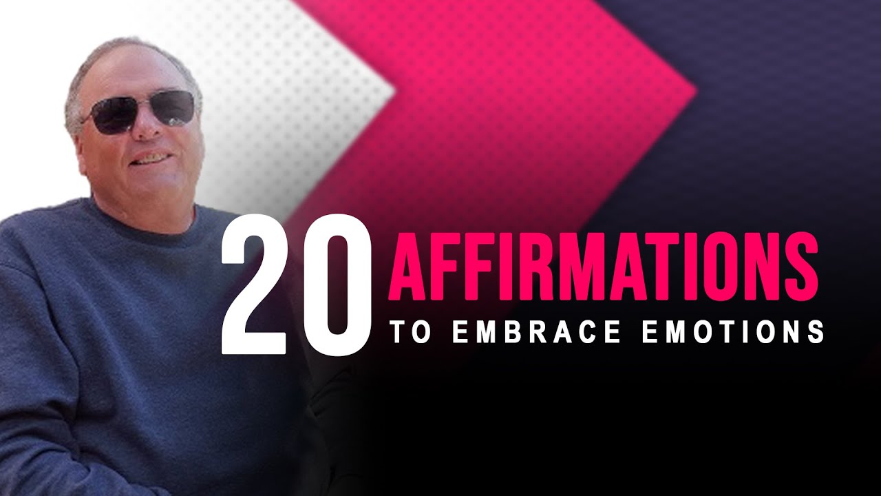 20 Positive Affirmations for Welcoming Emotions - YouTube