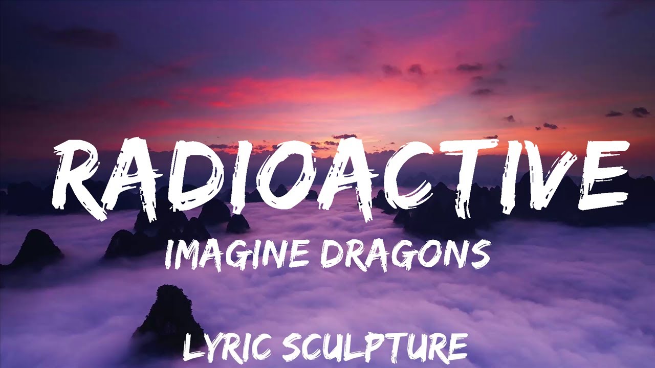Imagine Dragons - Radioactive (Lyrics) | 30mins with Chilling music ...