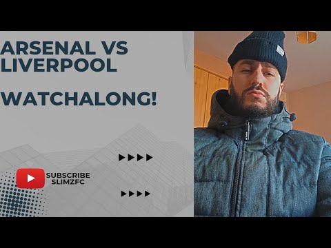 Arsenal vs Liverpool Watch Along | SlimzFC - YouTube