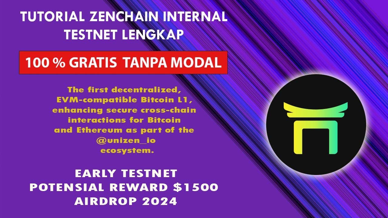 (FREE AIRDROP) TUTORIAL CARA MENGIKUTI ZENCHAIN INTERNAL TESTNET ...