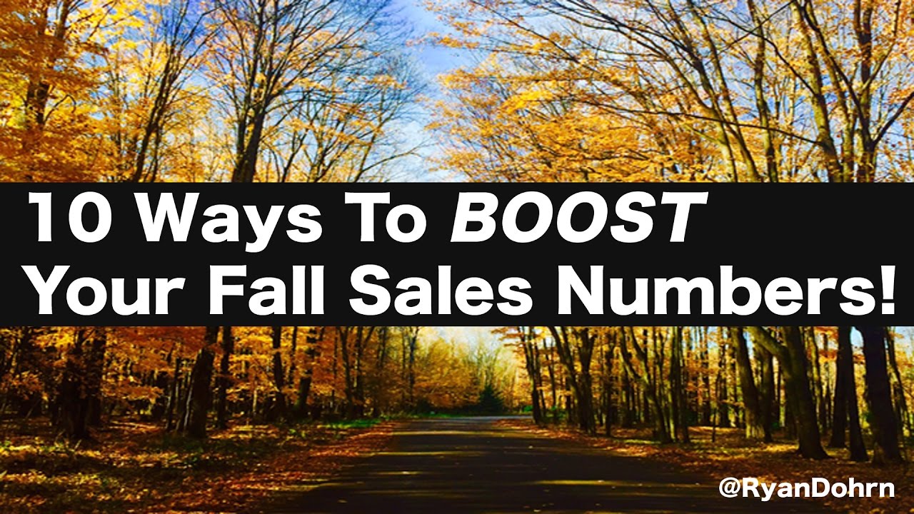 10 Ways To Boost Your Fall Sales Numbers - YouTube