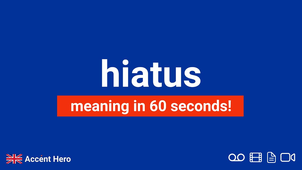 HIATUS Meaning And Pronunciation YouTube hiatus-meaning-and-pronunciation-youtube