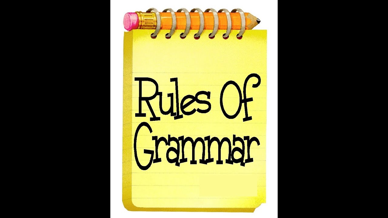 Rules Of Grammar Lesson 1 And 2 YouTube rules-of-grammar-lesson-1-and-2-youtube