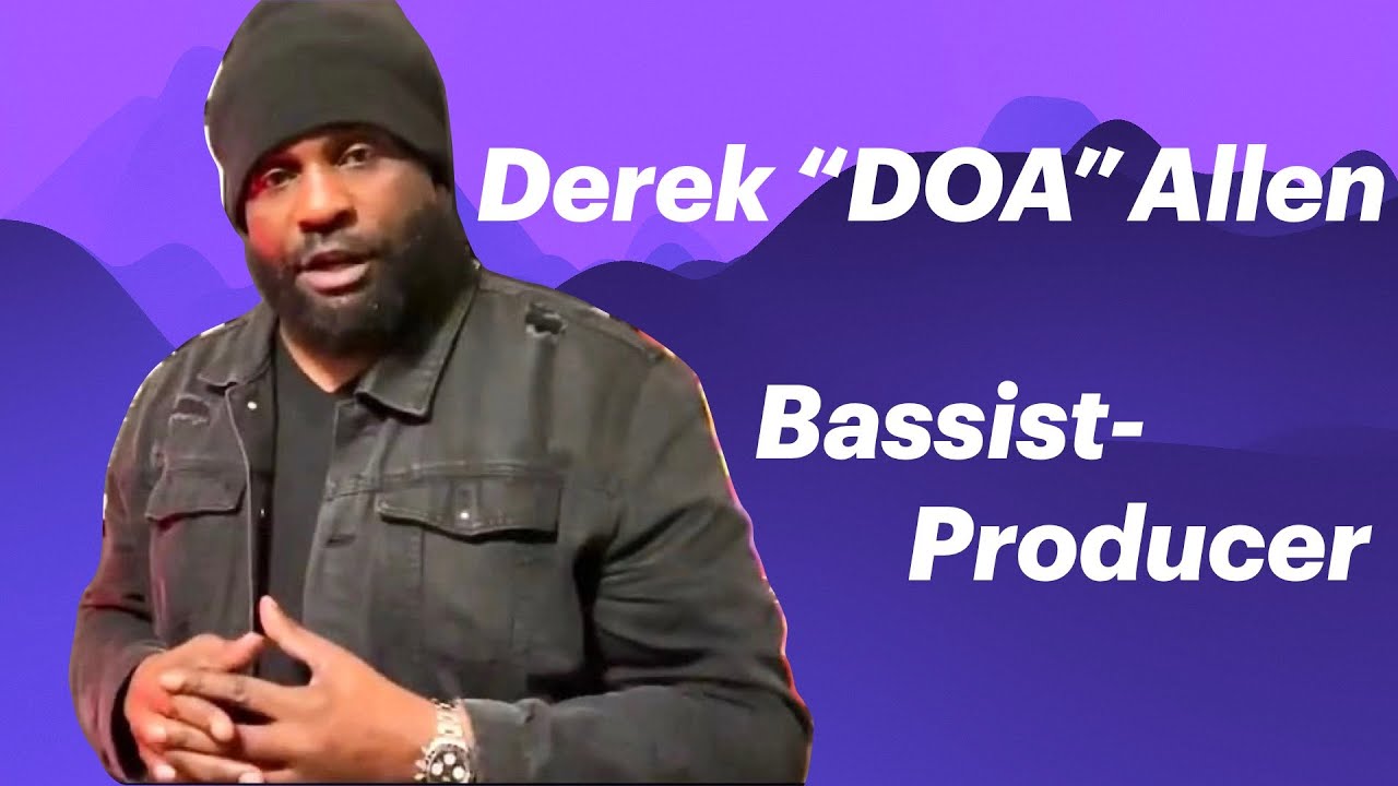 Bassist / Producer - Derek "DOA" Allen - YouTube