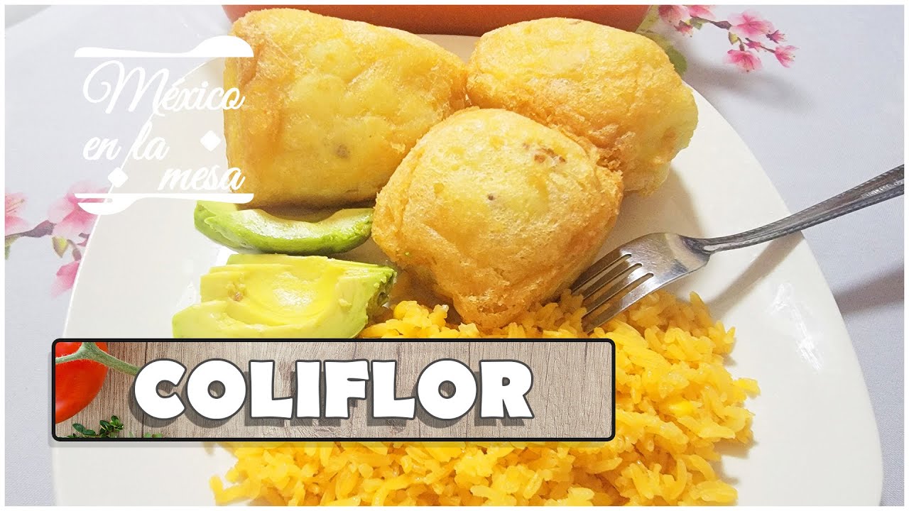 Coliflor Capeada Receta Muy Rica ️ (México en la mesa) - YouTube